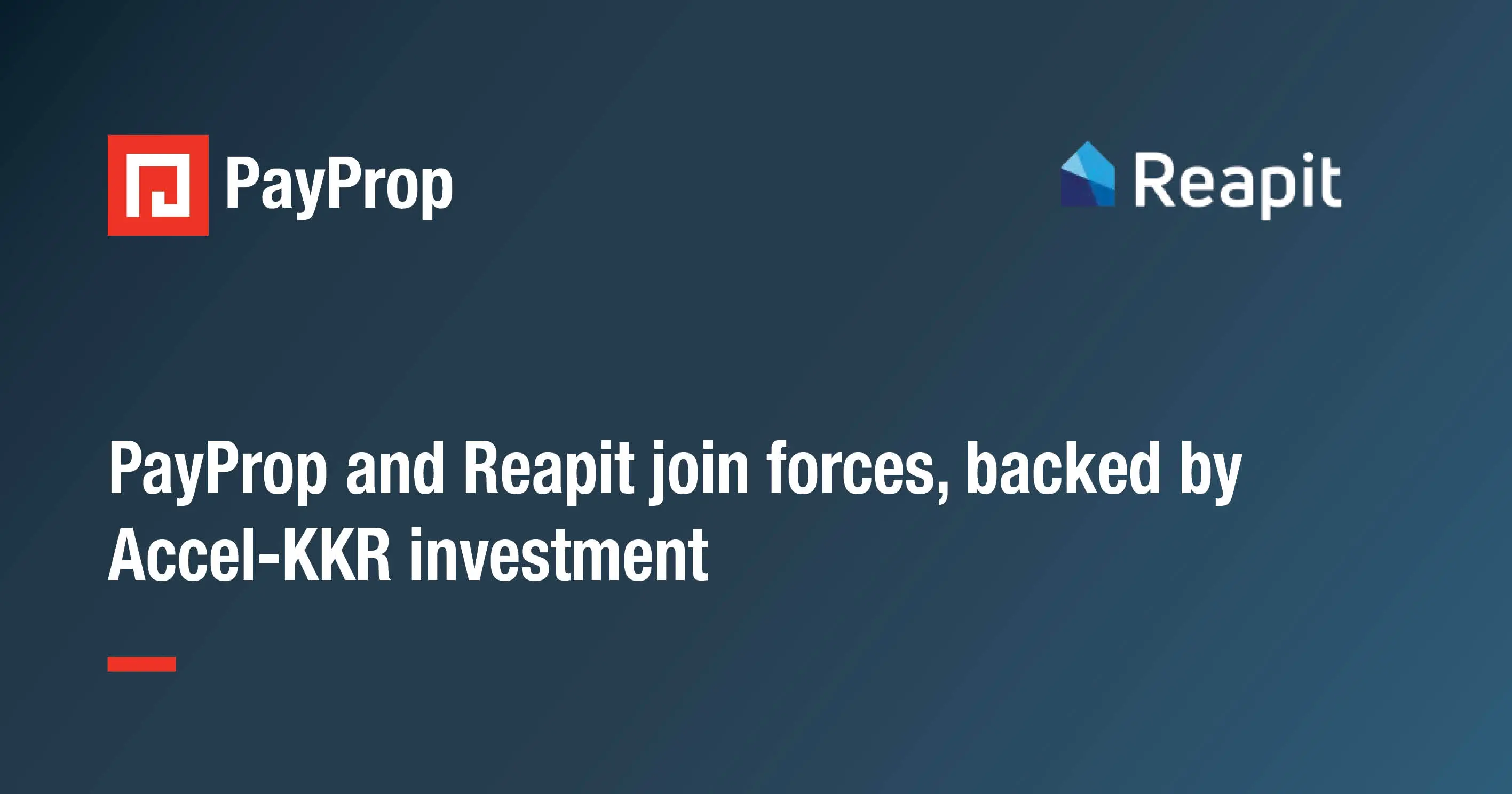PayProp and Reapit join forces, backed by Accel-KKR investment - The ...