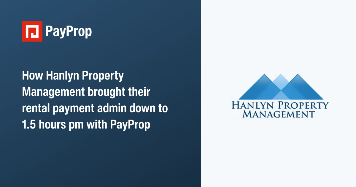 How Hanlyn Property Management brought their rental payment admin down to 1.5 hours pm with ...
