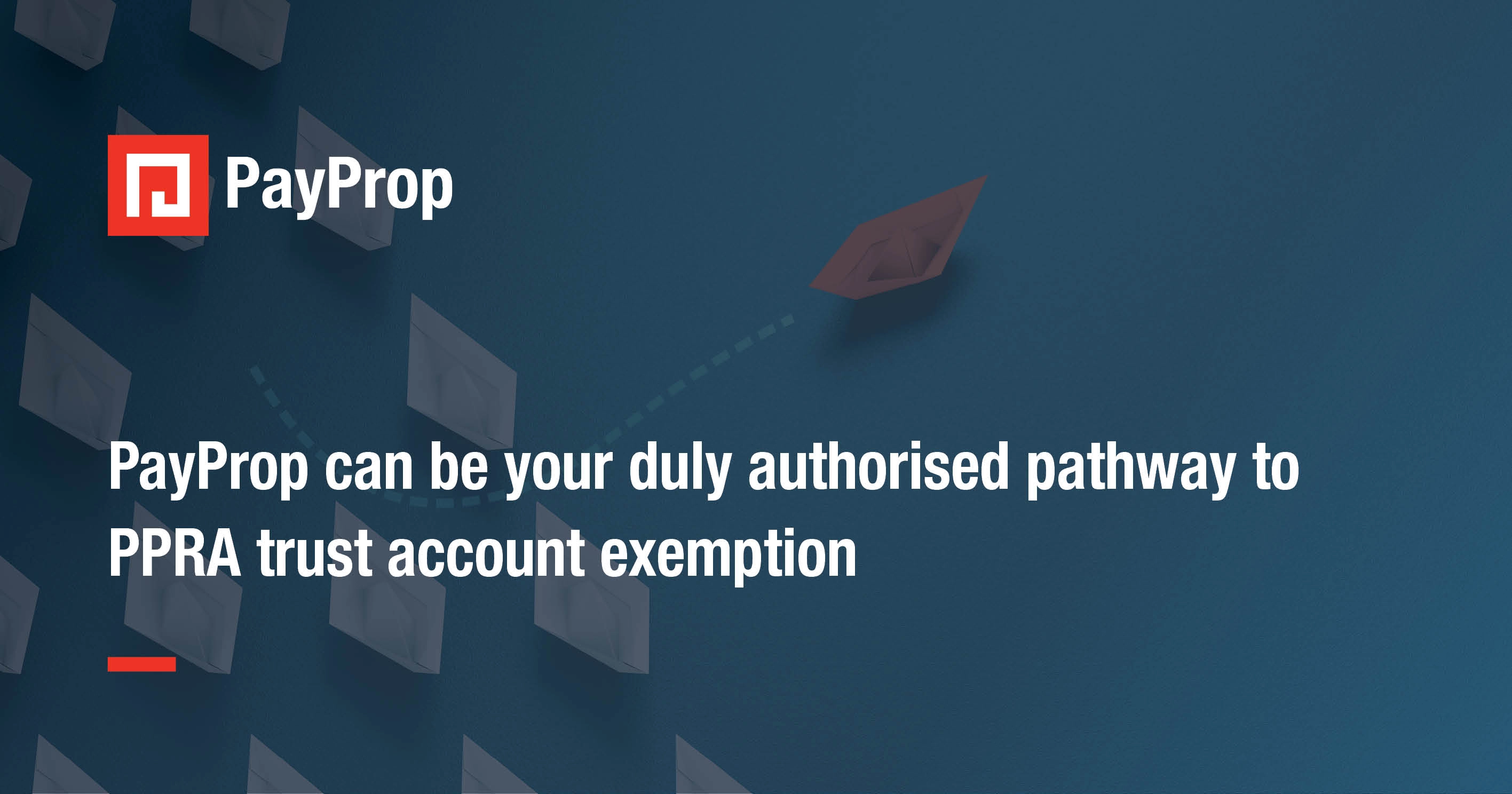 PayProp can be your duly authorised pathway to PPRA trust account ...
