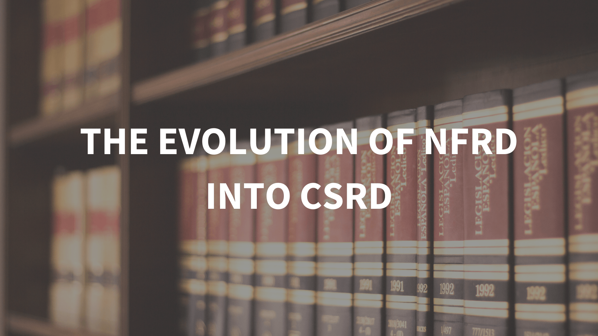 The Evolution of NFRD to CSRD