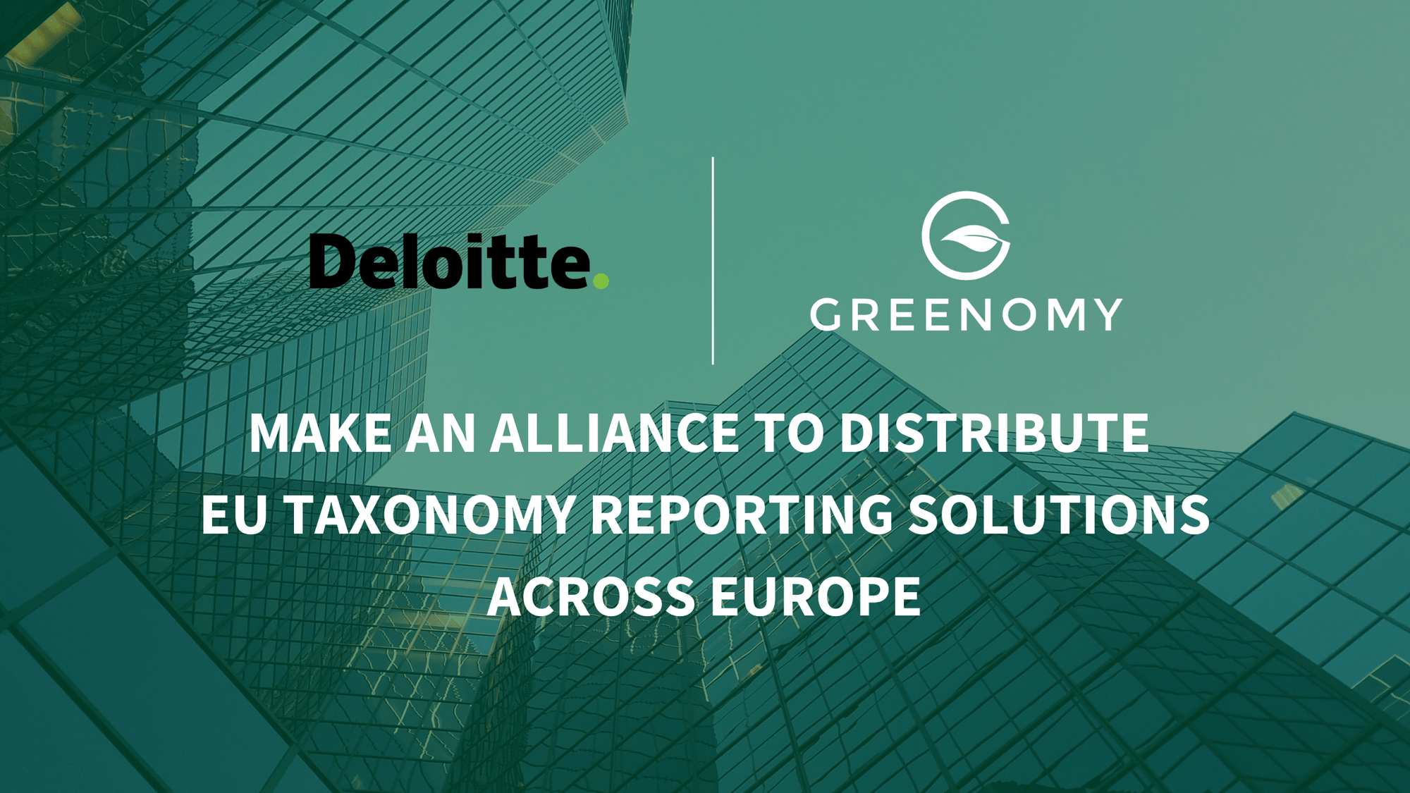 Greenomy and Deloitte make an Alliance to distribute EU Taxonomy ...