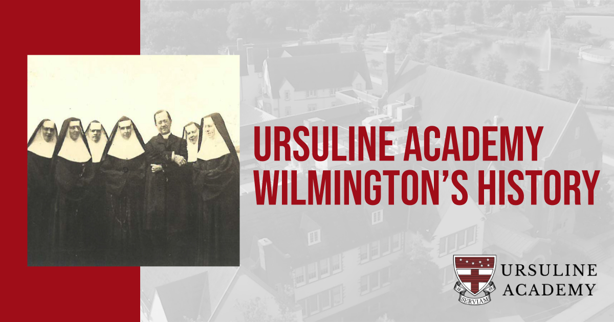 Ursuline Academy History | Ursuline Academy