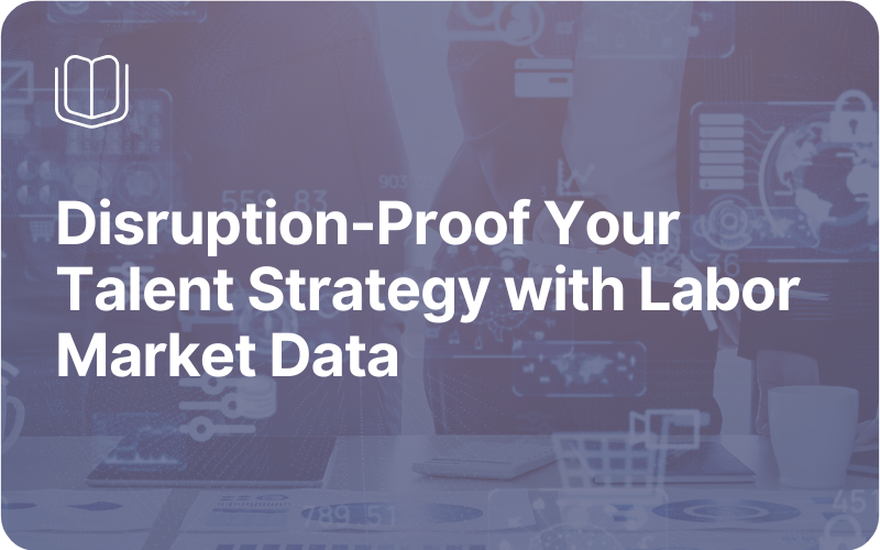 Disruption-Proof Your Talent Strategy with Data | TalentNeuron