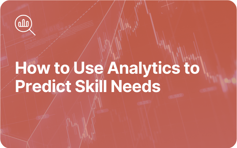 How to Use Analytics to Predict Skill Needs | TalentNeuron