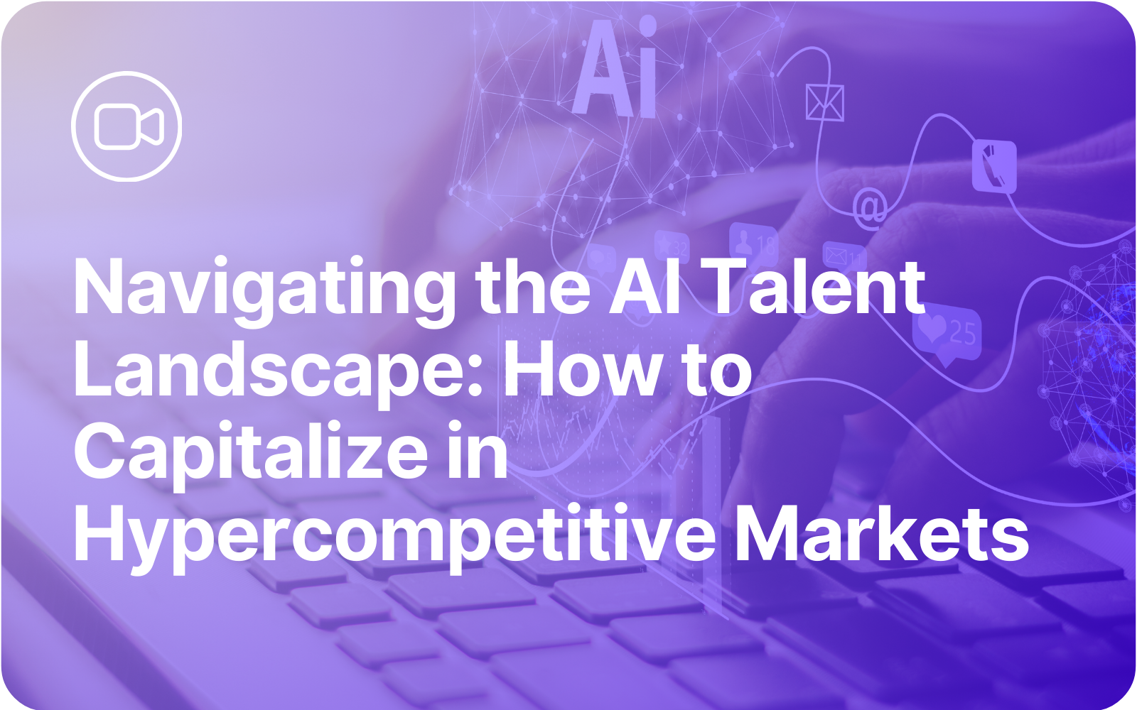 Webinar: Navigating the AI Talent Landscape |TalentNeuron