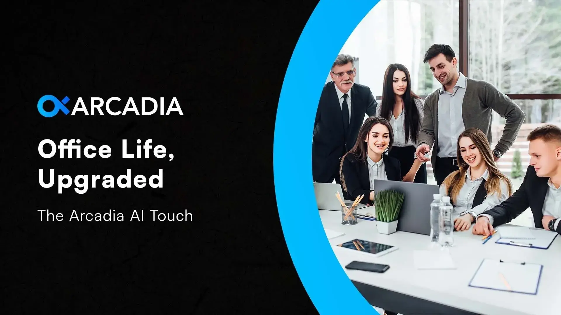 Arcadia AI Touch: Improving Your Workplace Environment