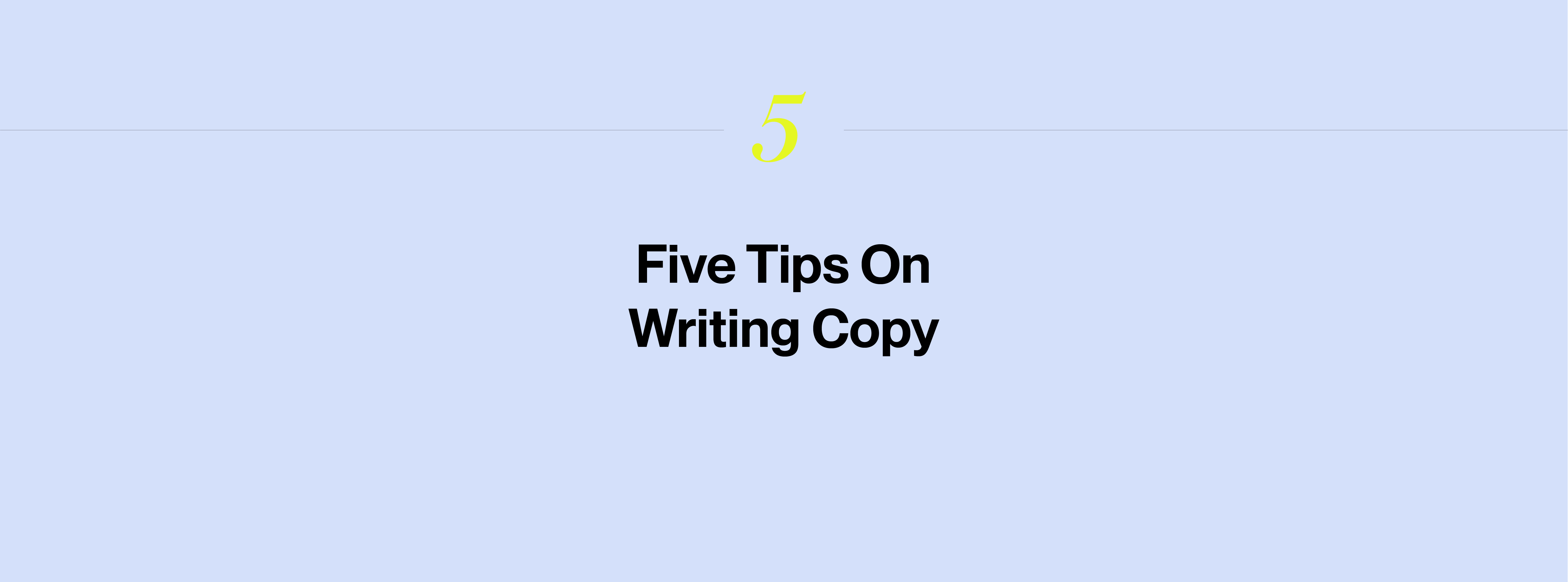 5 Tips On Writing Copy | Make It Personal | Lead With The Benefits ...