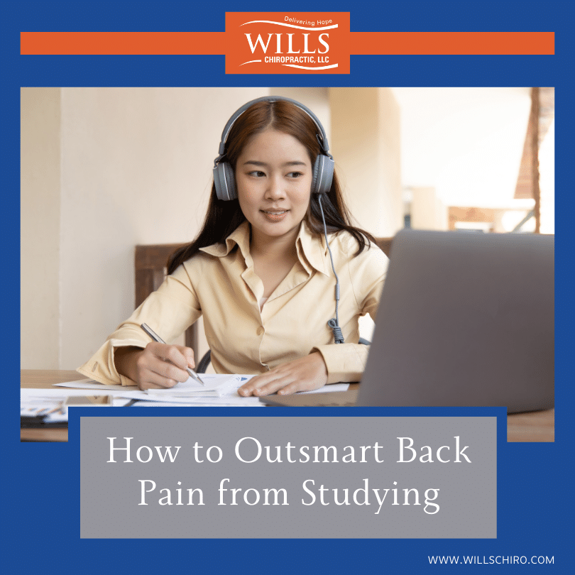 How to Outsmart Back Pain from Studying — Wills Chiro
