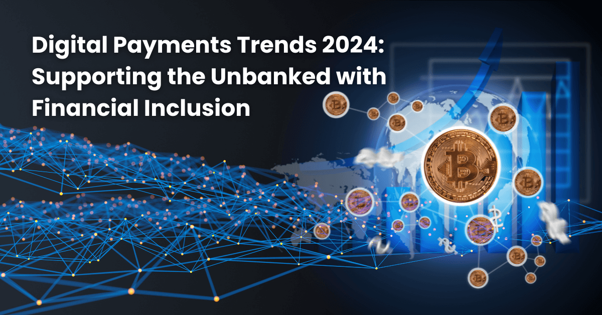 Vatic AI - Digital Payments Trends 2024: Supporting the Unbanked with ...