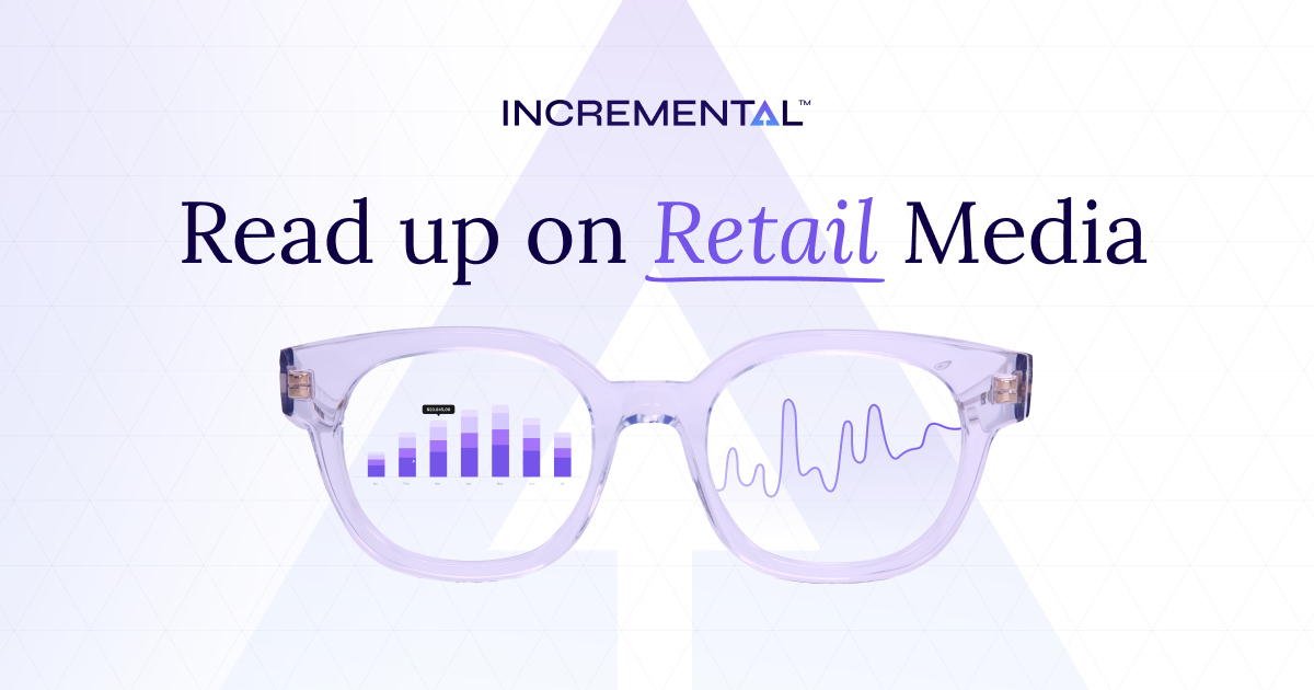 Incremental Insights: Navigating Retail Media Measurement