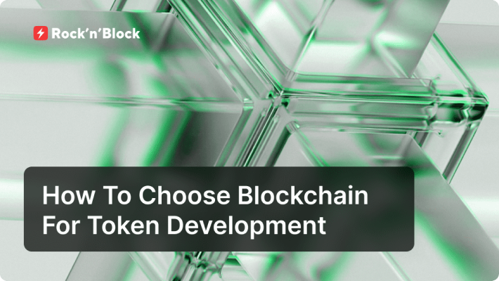 6 Key Blockchain Selection Criteria for Token Development