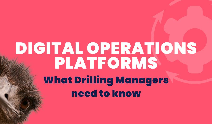 Digital Operations Platforms: What Drilling Managers Need to Know
