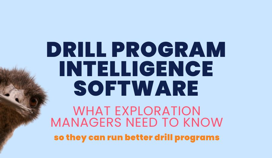 Drill program intelligence software: what Exploration Managers need to know