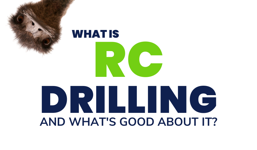 RC Drilling: What it is and what's good about it?