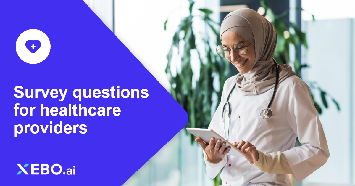 Survey questions for healthcare providers | XEBO.ai