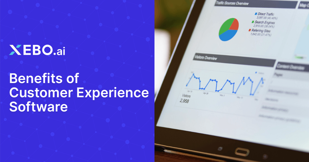 Benefits of Customer Experience Software | XEBO.ai