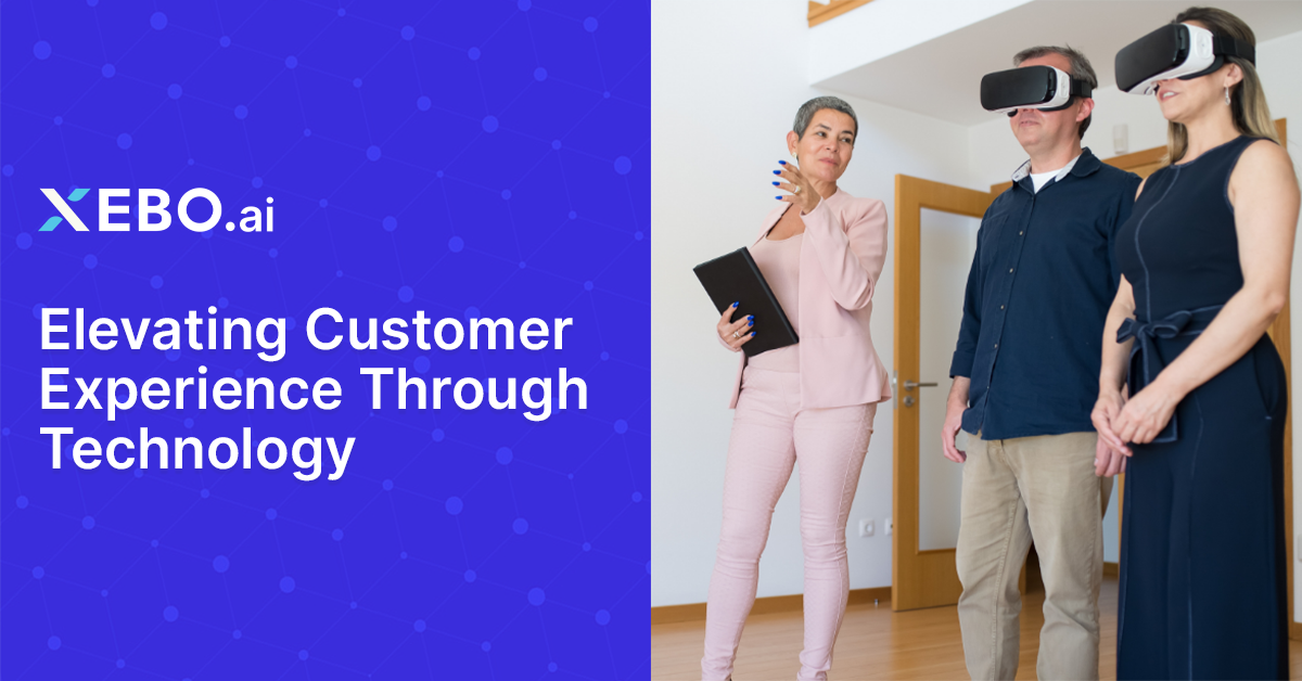 Elevating Customer Experience Through Technology Xebo Ai