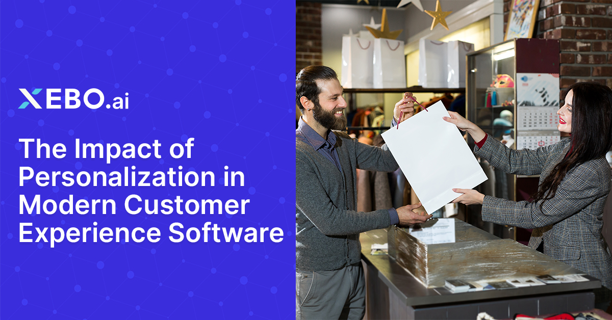 The Impact of Personalization in Modern Customer Experience Software ...