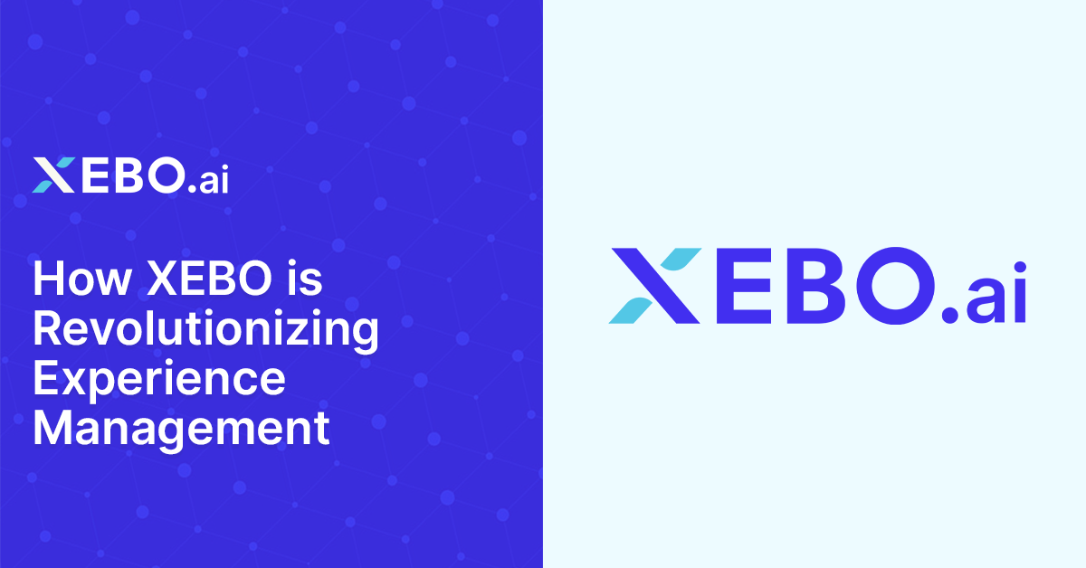 How XEBO is Revolutionizing Experience Management | XEBO.ai