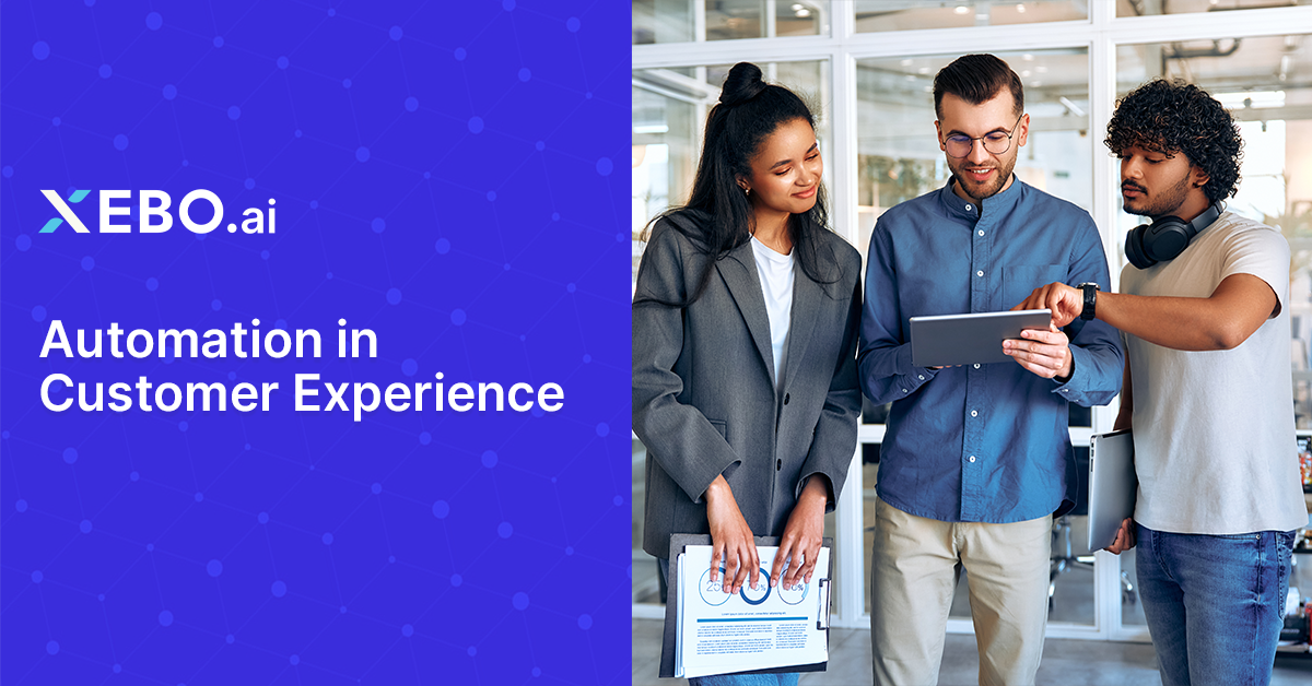 Automation in Customer Experience | XEBO.ai