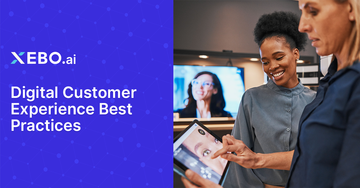 Digital Customer Experience Best Practices | XEBO.ai