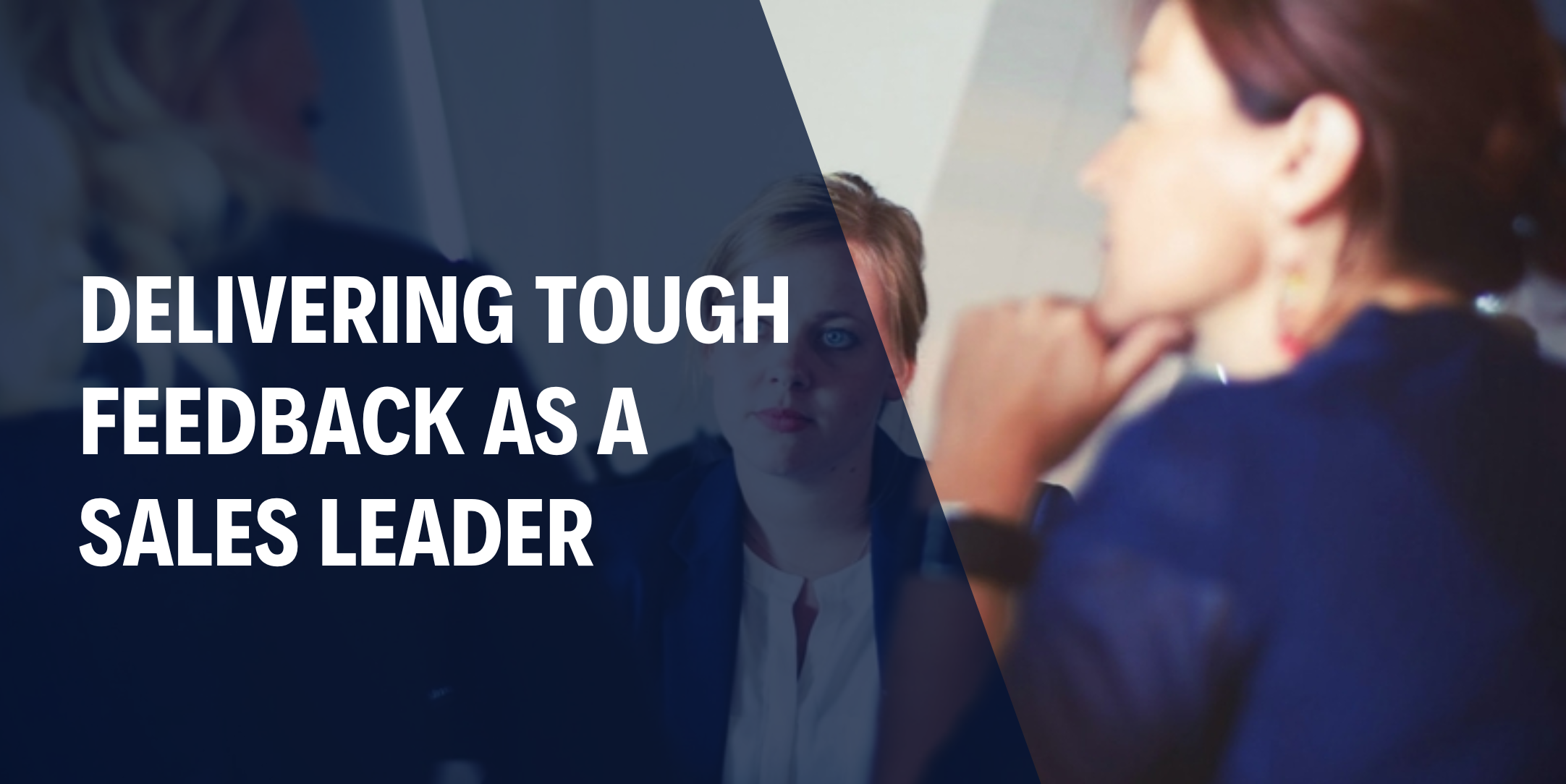 Delivering Tough Feedback as a Sales Leader