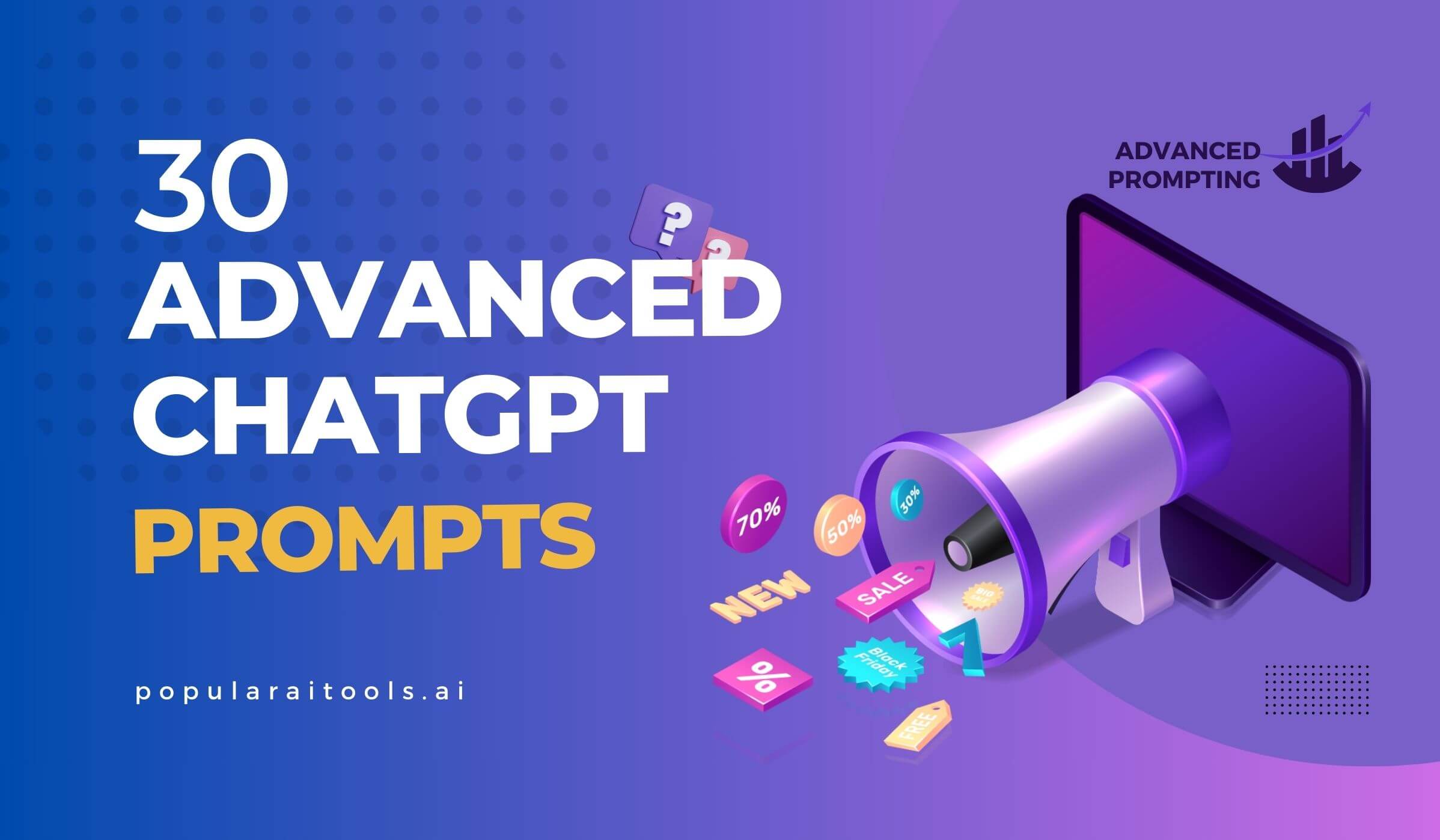 30 Advanced ChatGPT Prompts that will catapult you to the top 1% of ...