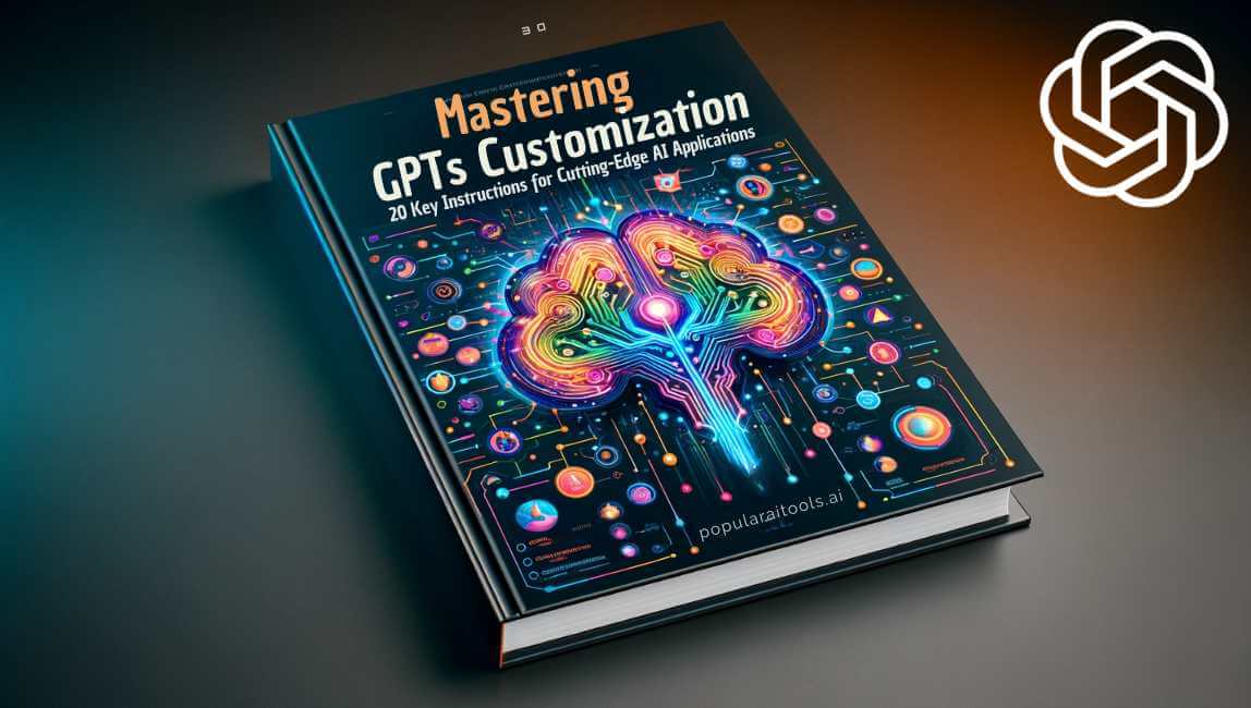 20 Game-Changing GPT Customization Techniques & Ideas
