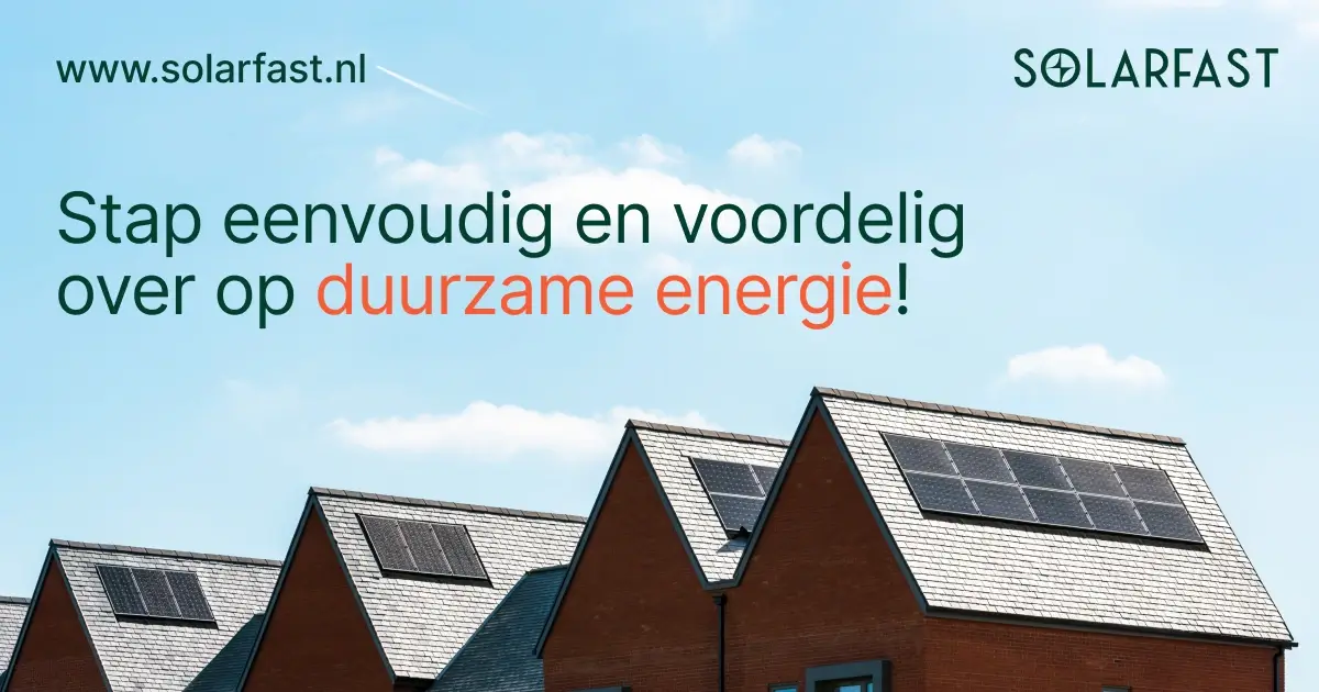 Stap Over naar Duurzame Energie en Bespaar met SolarFast