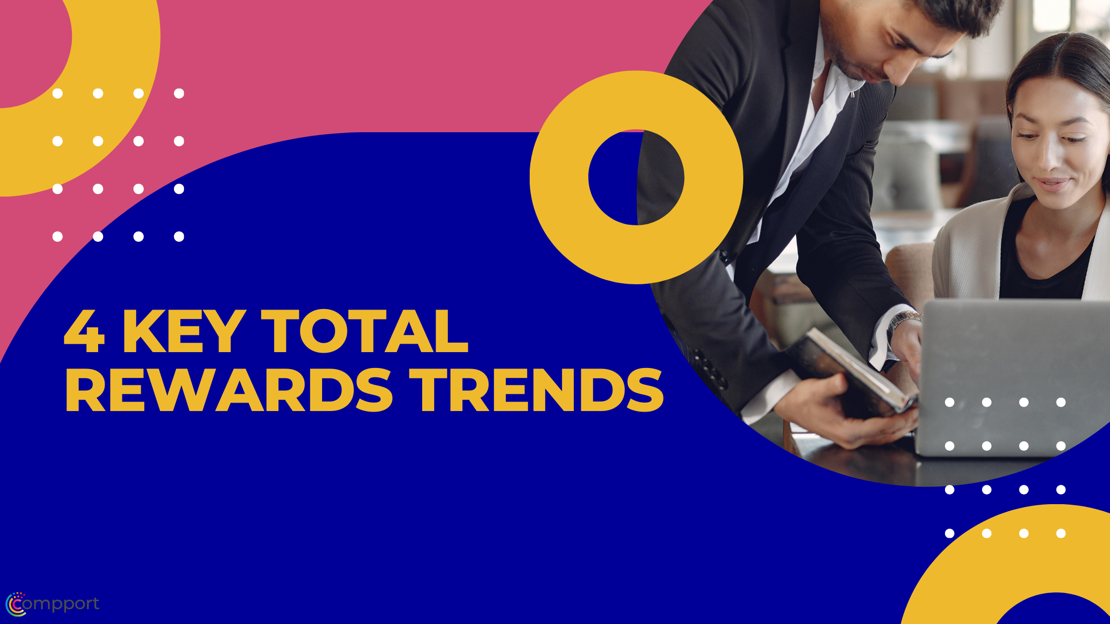 Compport | Blogs | The Future of Work: 4 Key Total Rewards Trends You ...