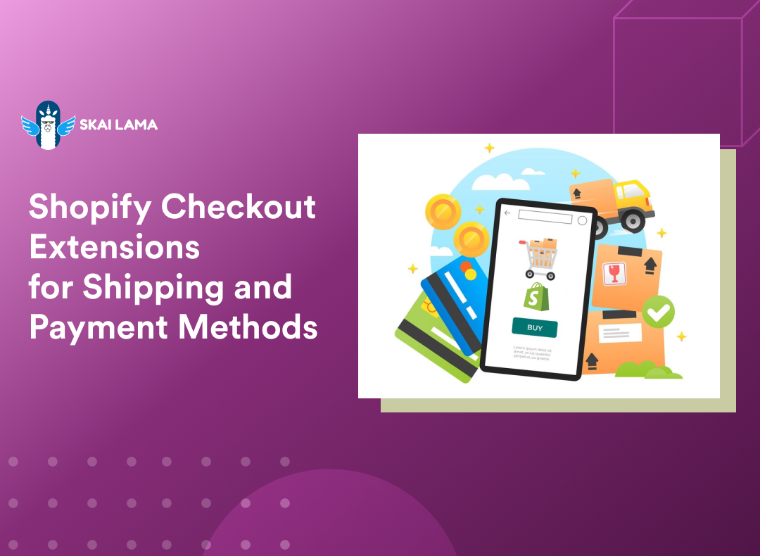 Shopify Checkout Extensions for Shipping and Payment Methods