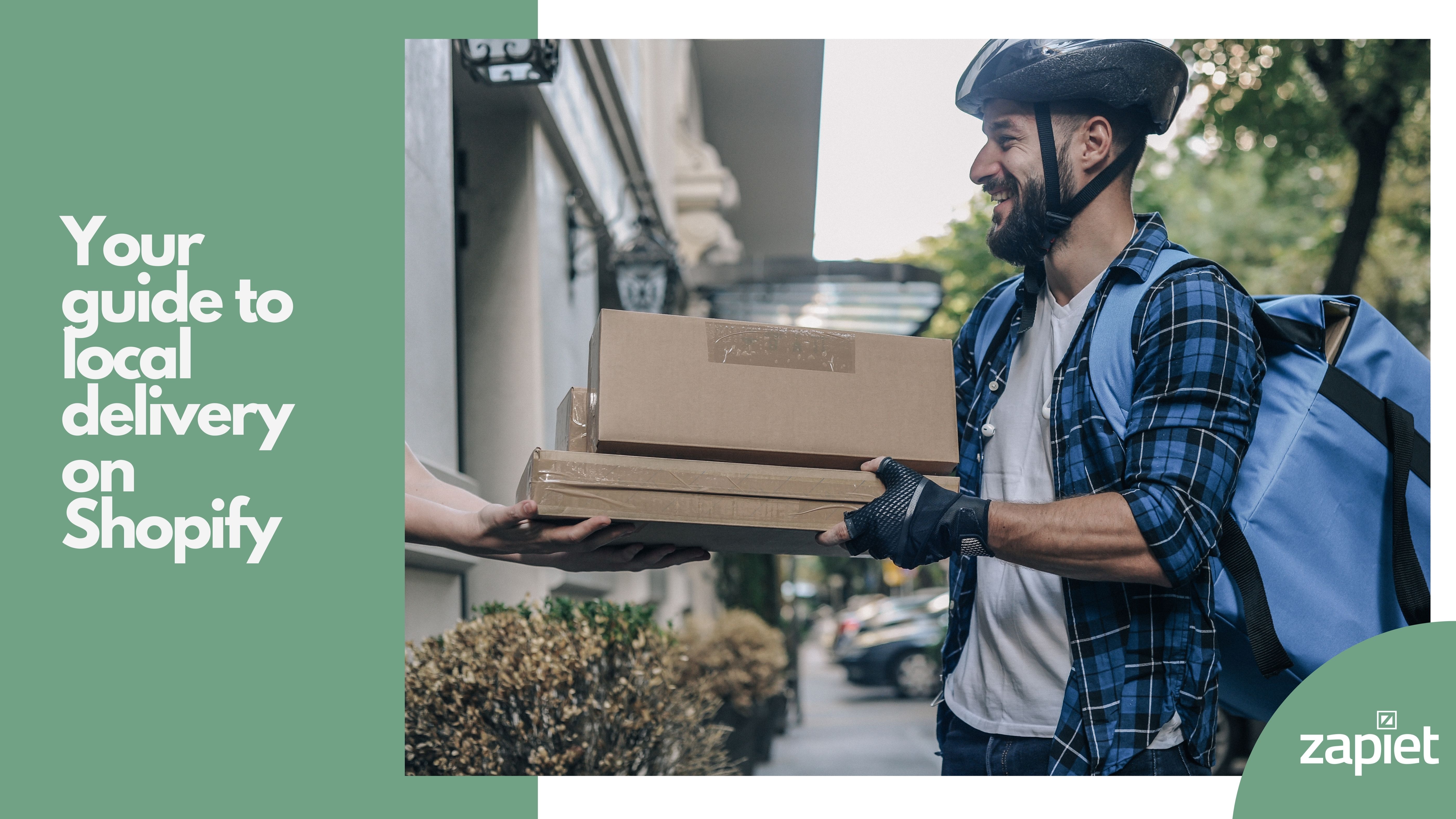 Your Guide to Local Delivery on Shopify - Zapiet