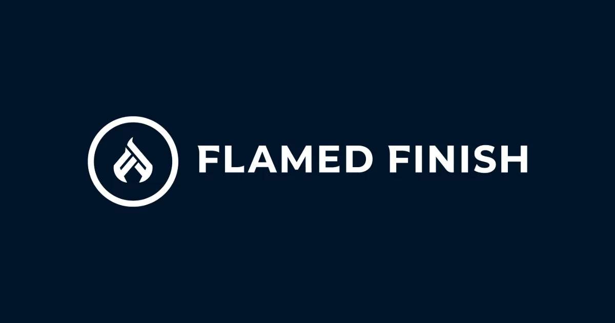 Flamed Finish® - Lasting Beauty and Protection