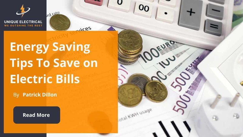 What Are the Energy Saving Tips to Save on Electric Bills?