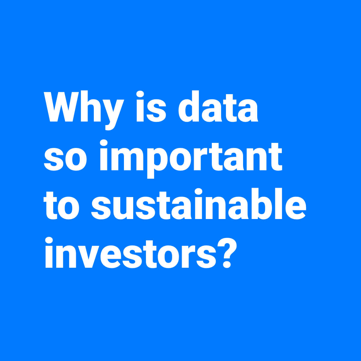 Why is data so important to sustainable investors? - Ethic