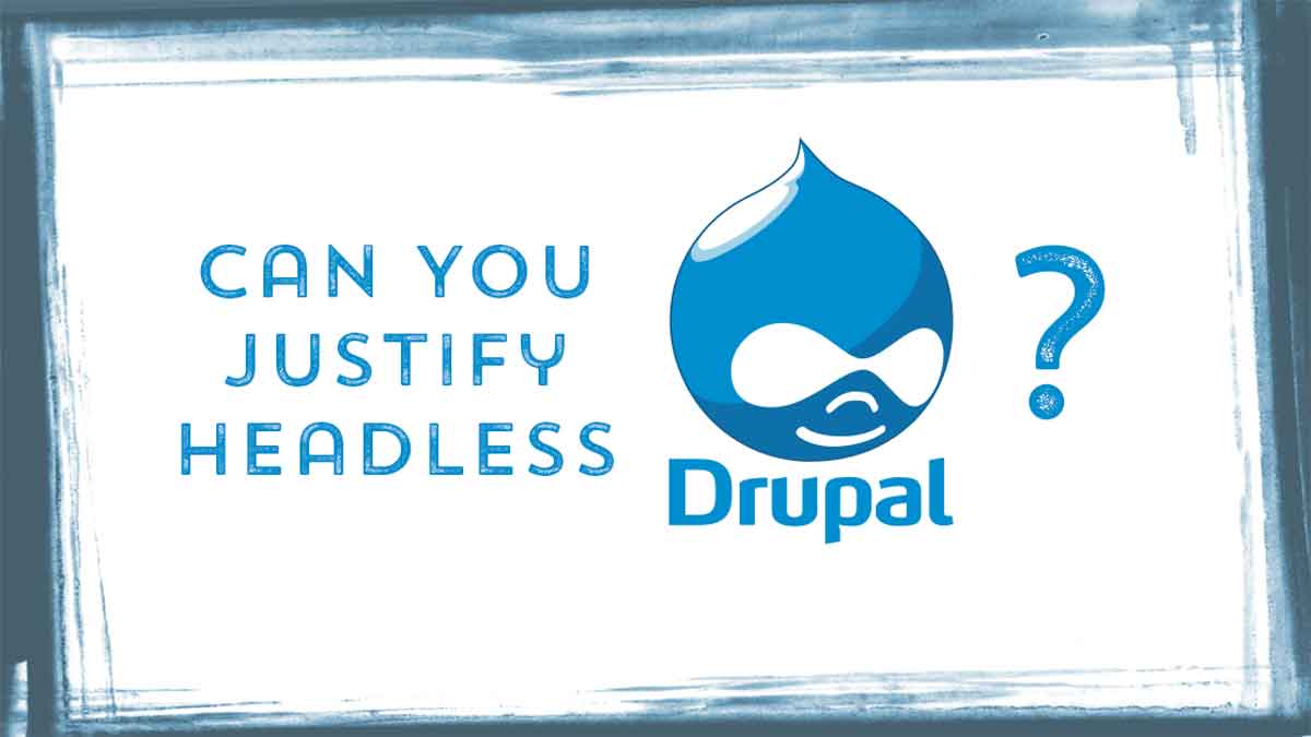 Headless Drupal and SEO: What Marketers Need to Know - Volacci Marketing