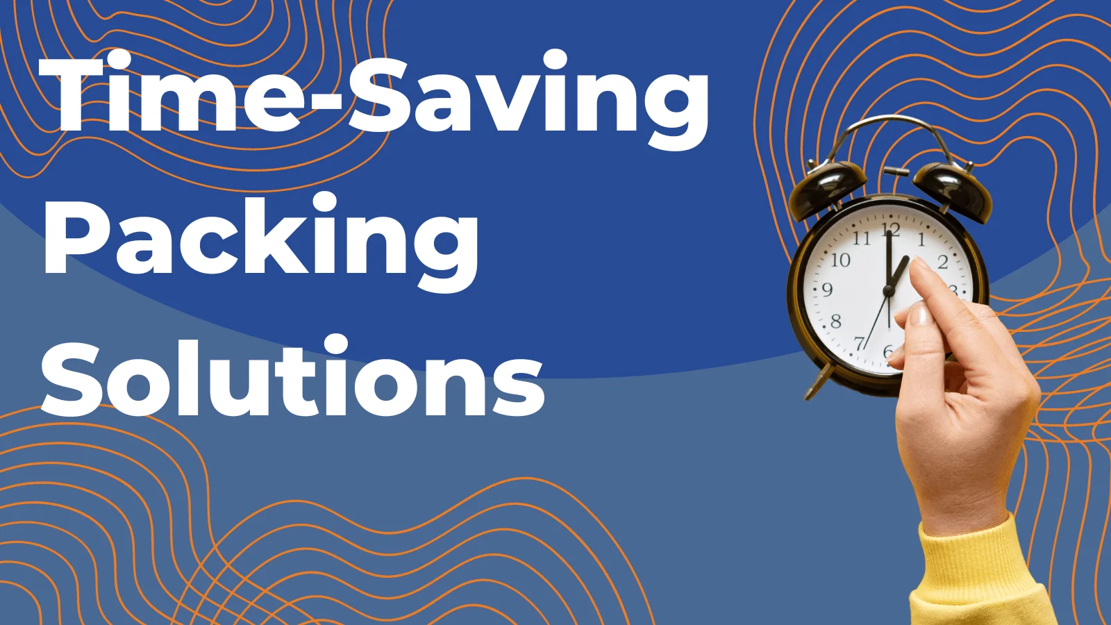 Moving Hacks to Save Time While Packing For Your Next Move