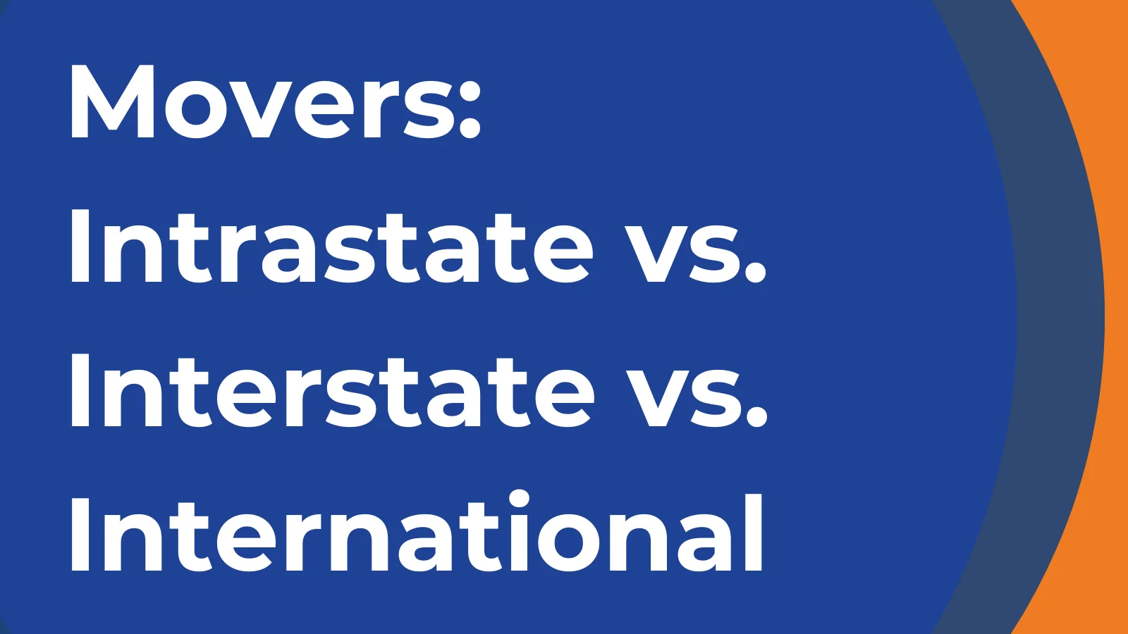 How Movers Perform Intrastate, Interstate, and International Moves