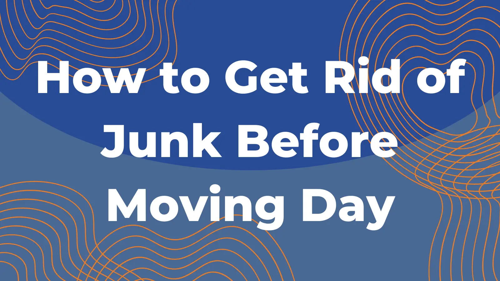 Discover the Benefits of Clearing Out Junk Before You Move