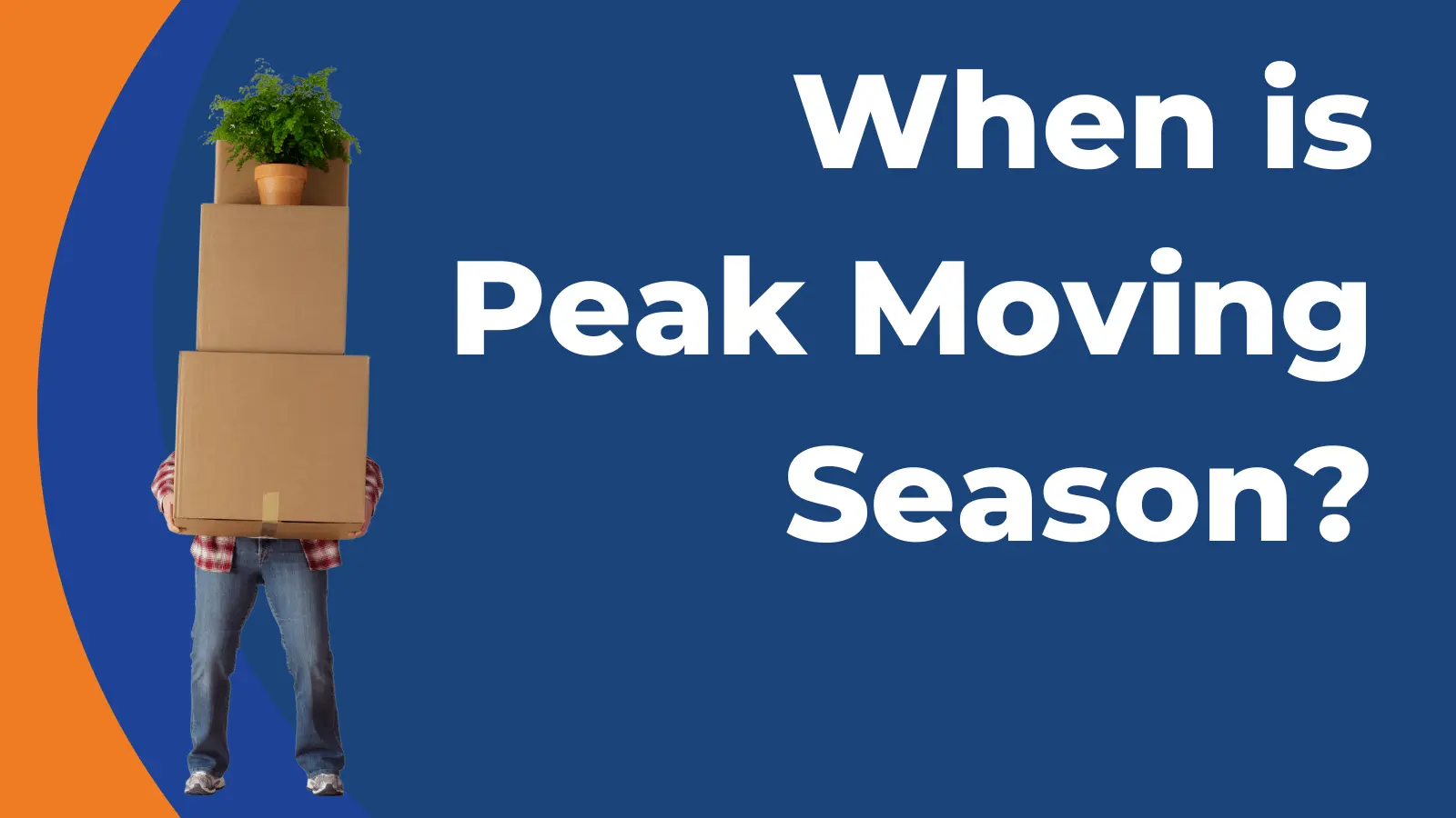 Essential Guide to Moving in Peak Season