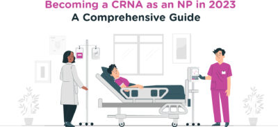 How to Become a CRNA as an NP in 2024 (Comprehensive Guide)