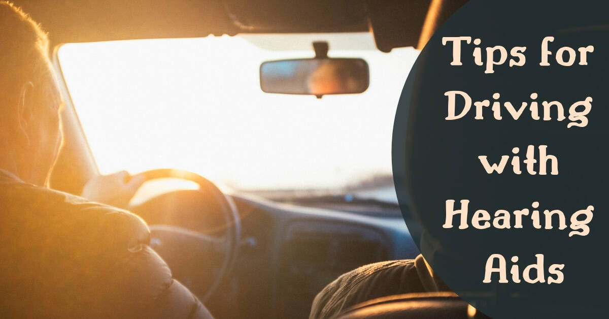 Tips for Driving with Hearing Aids