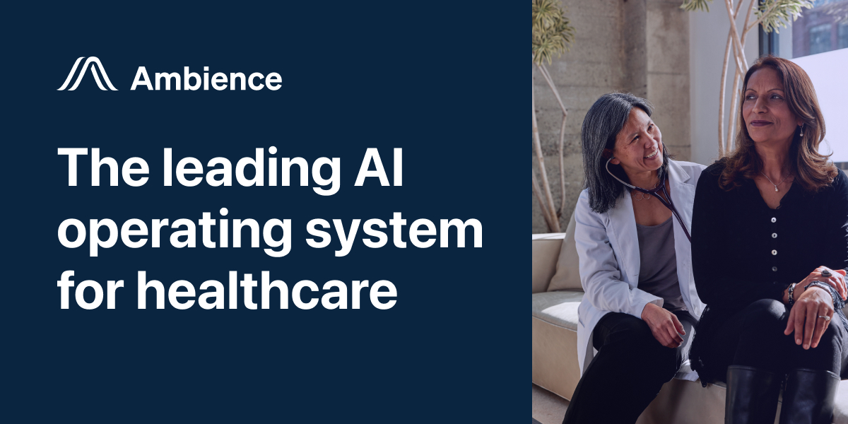Leading AI operating system for healthcare | Ambience Healthcare