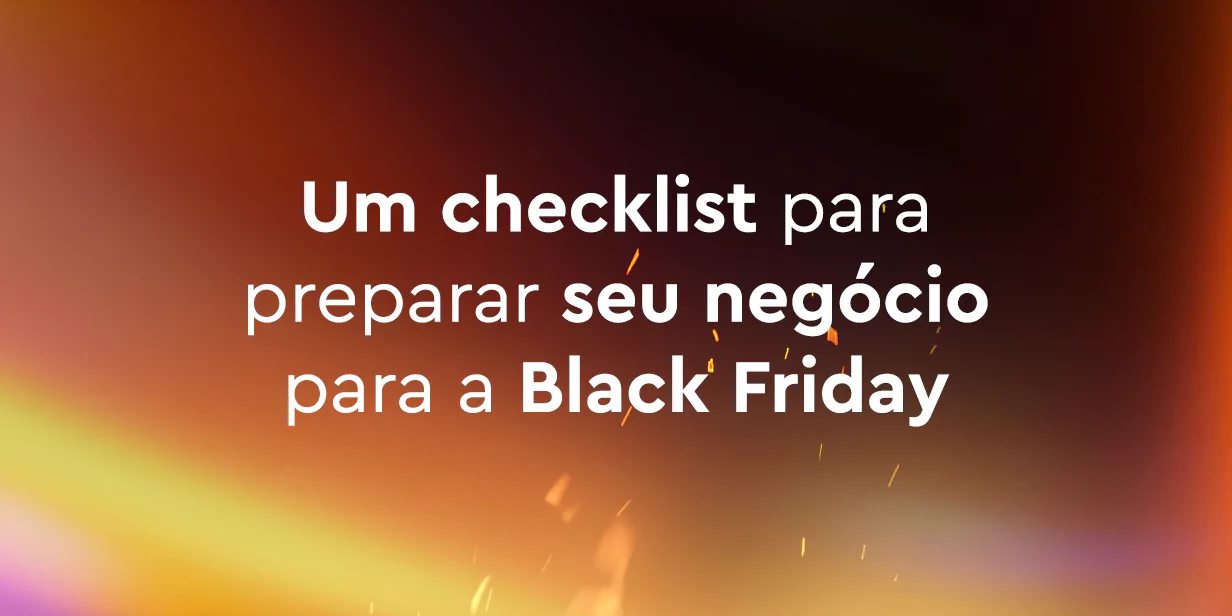 Um checklist para preparar seu negócio para a Black Friday