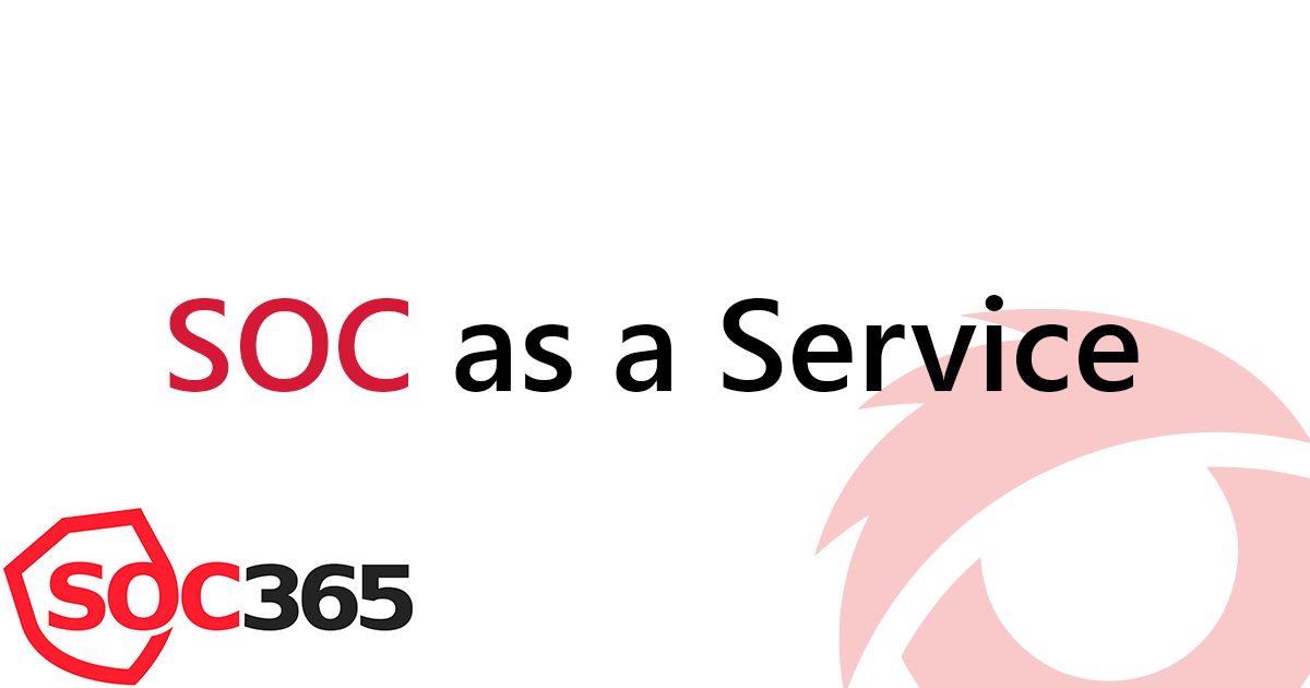 Security Operations Centre, SOC as a Service.