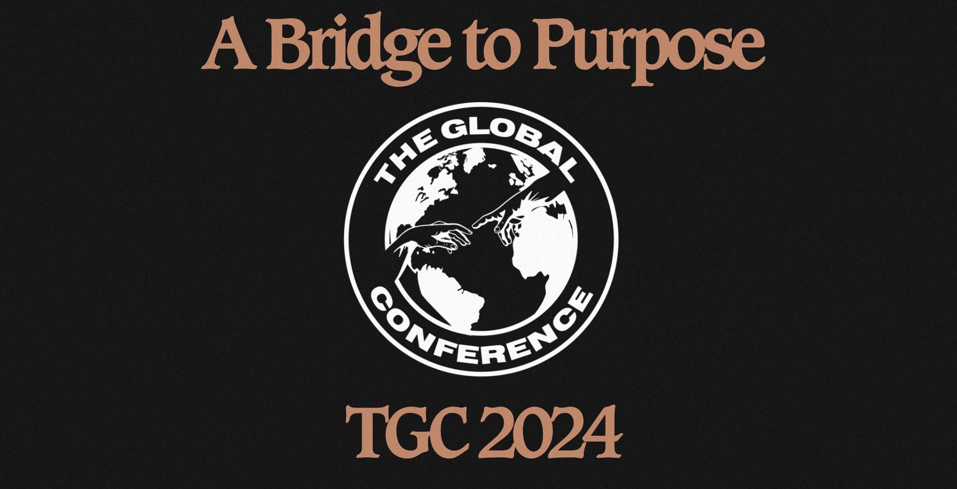 The Global Conference 2024 - A Bridge to Purpose