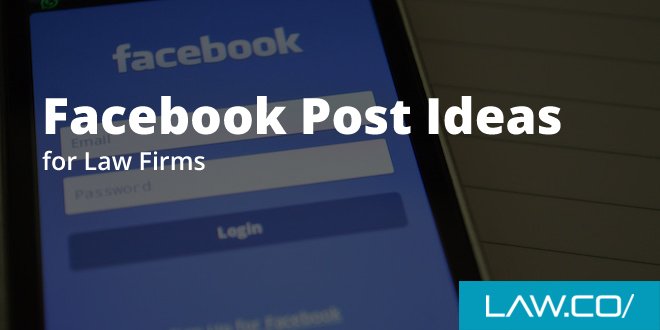 10 Facebook Post Ideas for Law Firms