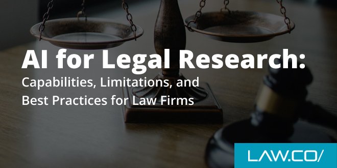 AI for Legal Research: Capabilities, Limitations, and Best Practices ...