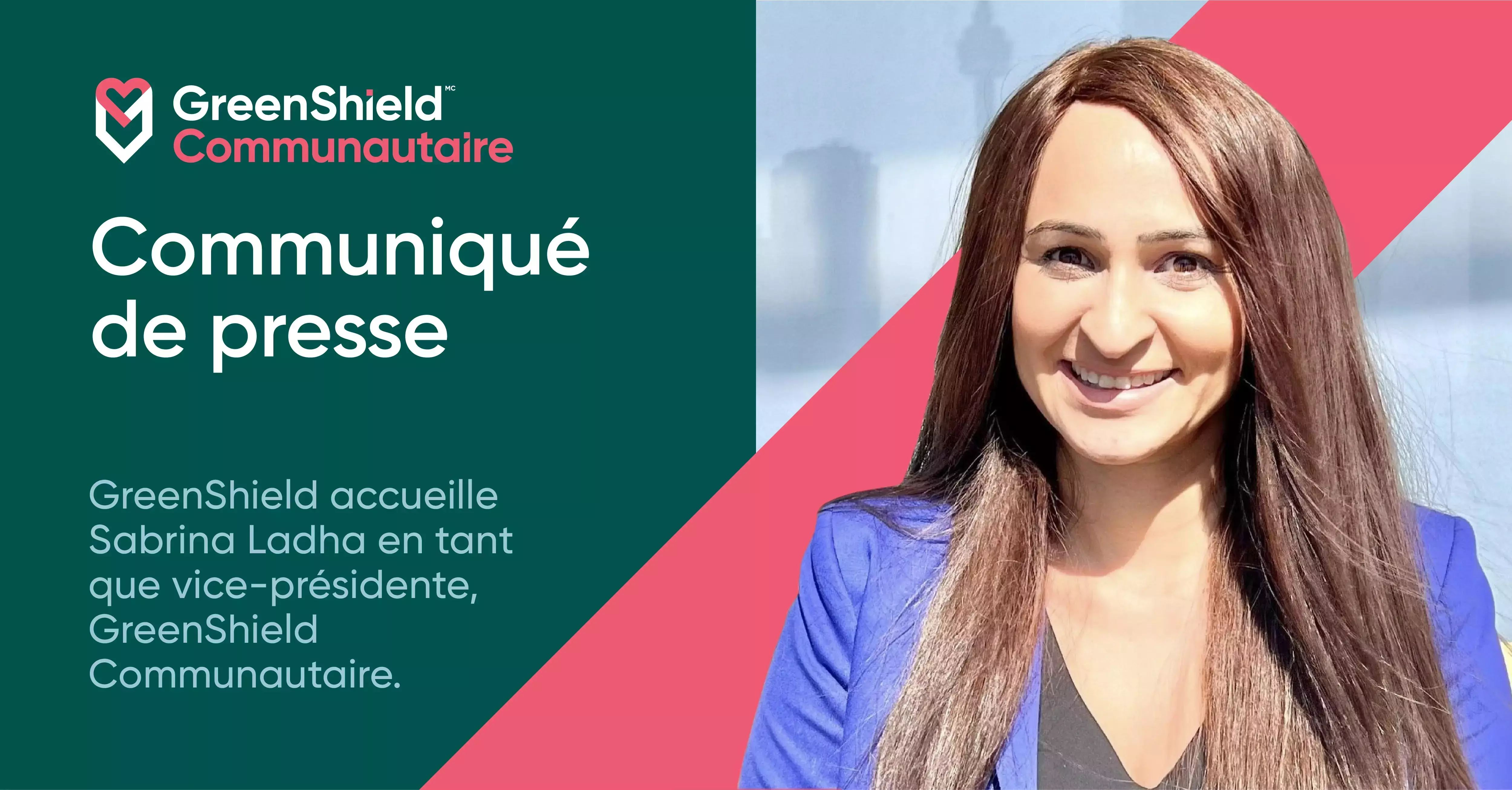 GreenShield accueille sa nouvelle vice-présidente, GreenShield Communautaire, Sabrina Ladha ...