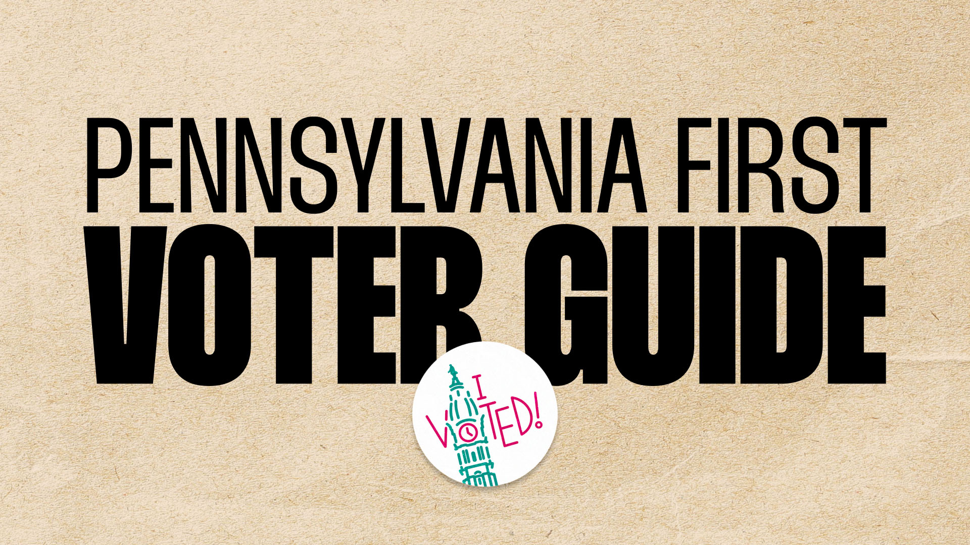 Pennsylvania First Voter Guide